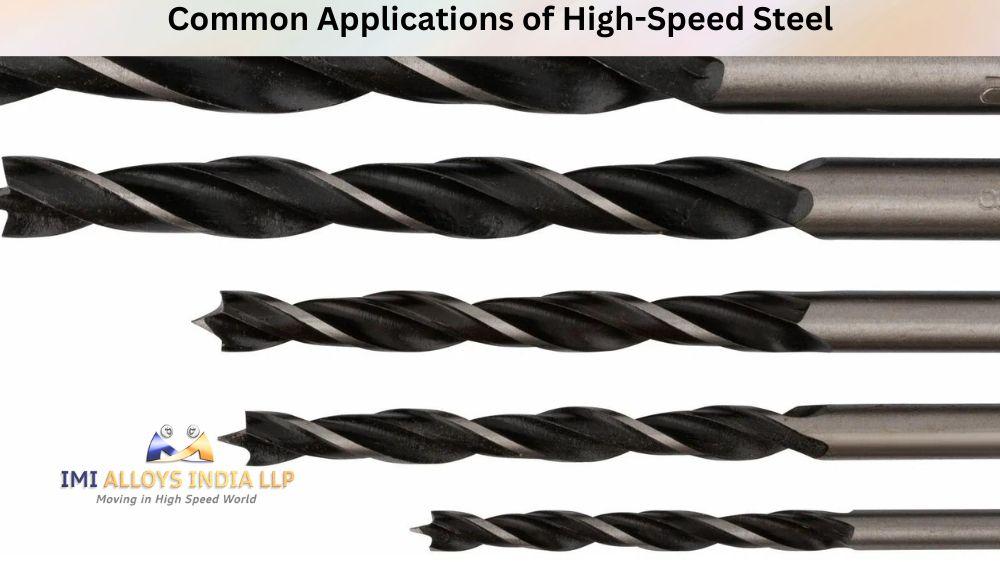 Common Applications of High-Speed Steel